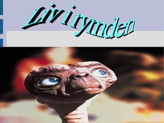 Livet i rymden | ODP