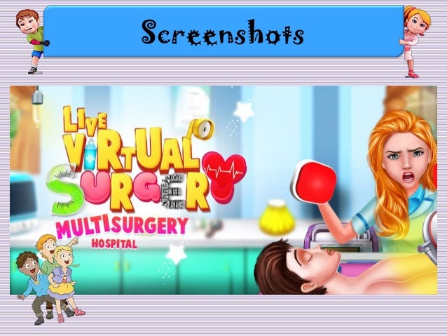 Live Virtual Surgery Multi Surgery Hospital Game