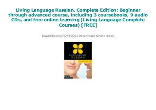 Living Language Russian, Complete Edition: Beginner through advanced