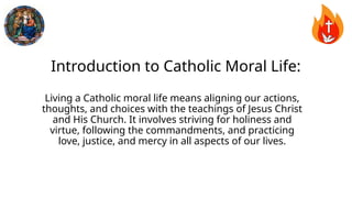 Living a Catholic Moral Life wwwwwwwwwwwwwwwwwwwwwwwwww | PPTX