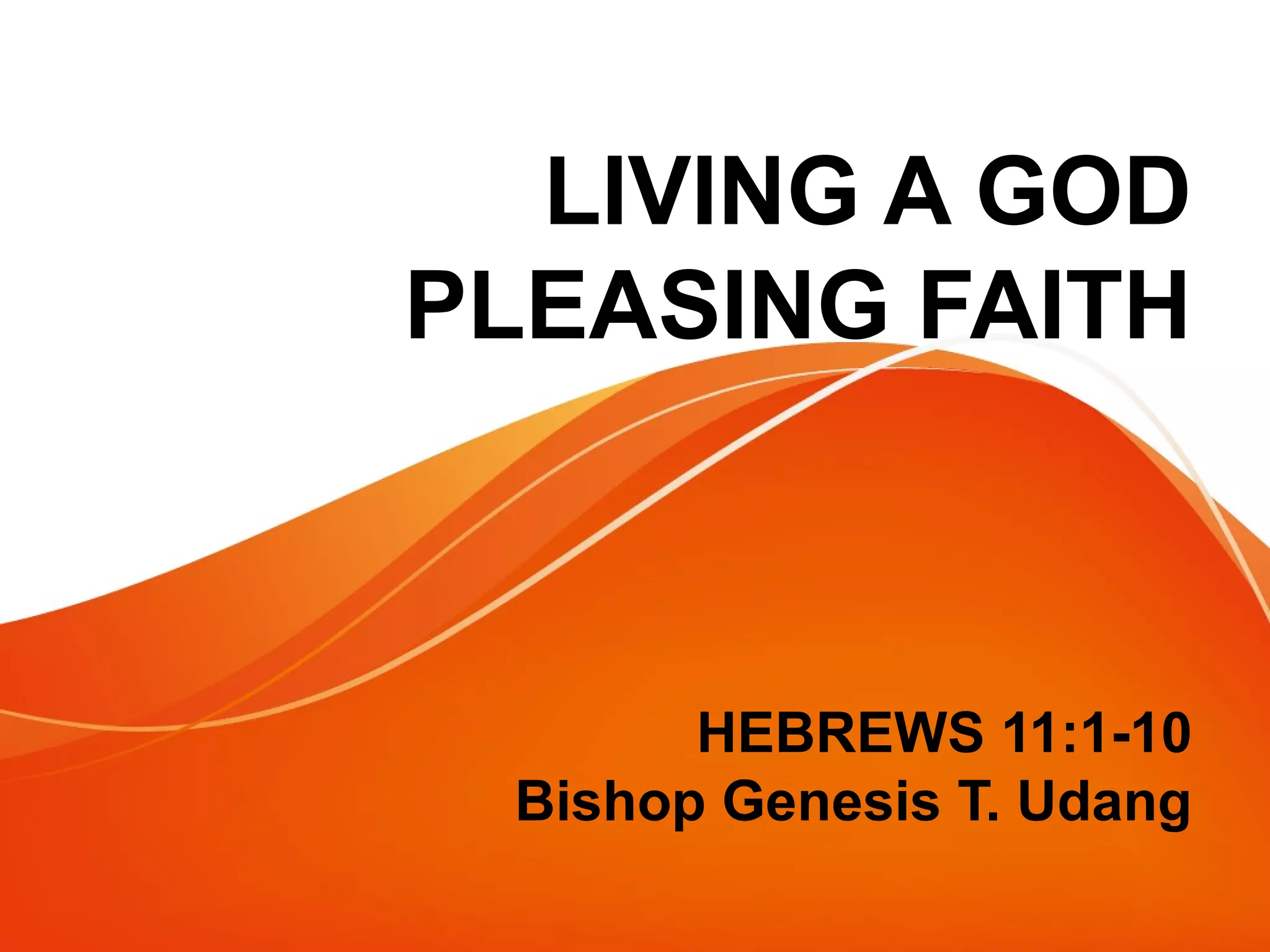 Living a God pleasing faith | PPT