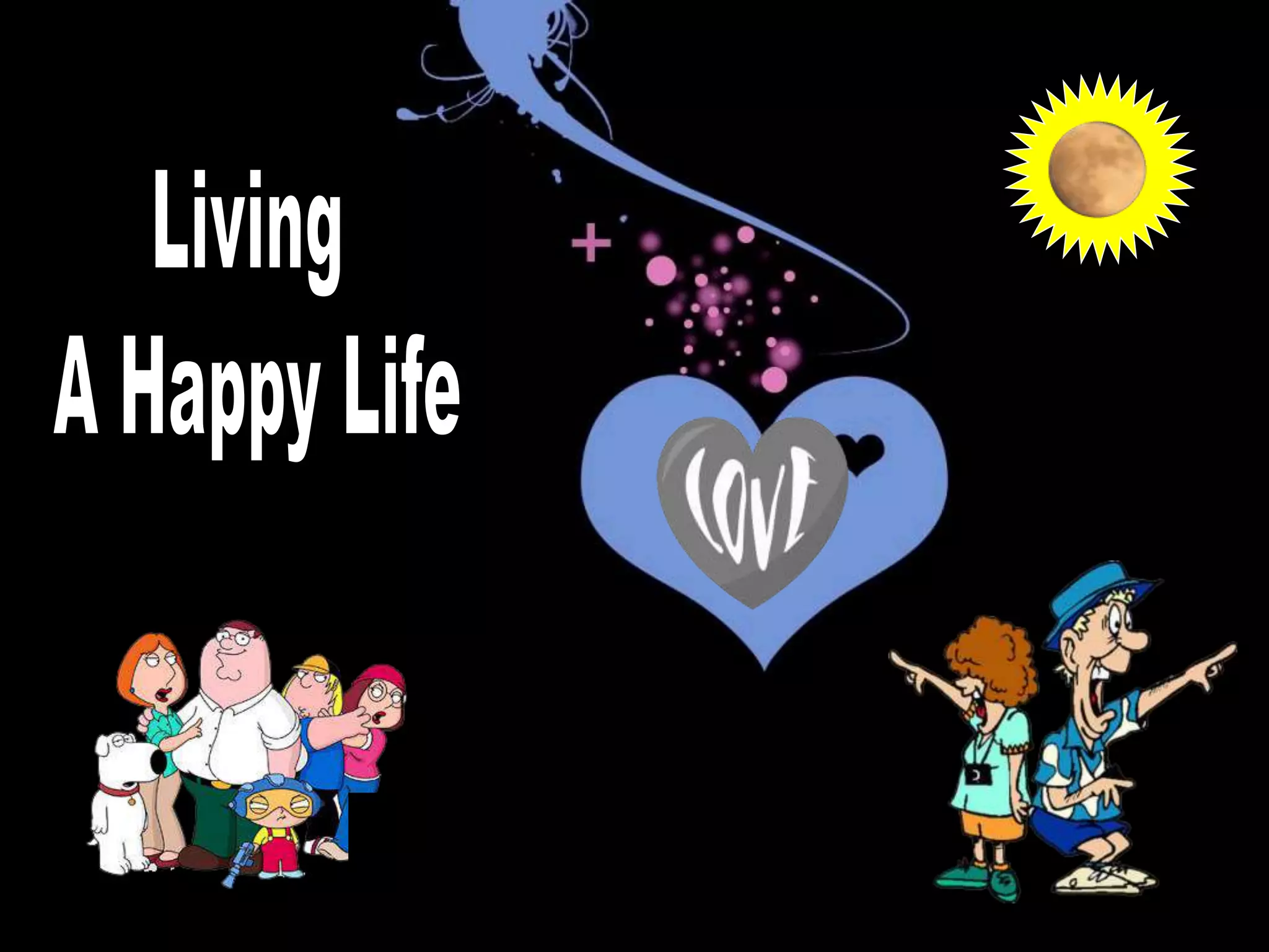 Living A Happy Life | PPT