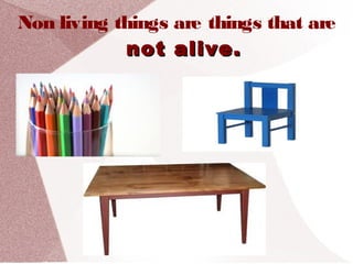 Living and non living things | ODP