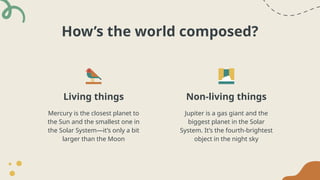 Living and Non-Living Things - Science - 1st Grade by Slidesgo.pptx