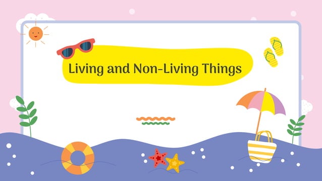 Living and Non-Living Things Science for Grade 2 | PPTX