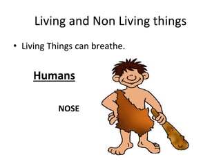 Living and Non Living things .pptx