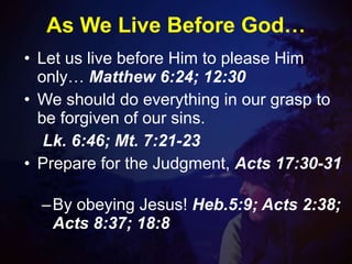 Living Before The Audience Of One | PPT