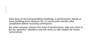Living building challenge | PPTX