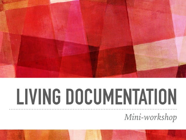 Living documentation mini-workshop | PPT