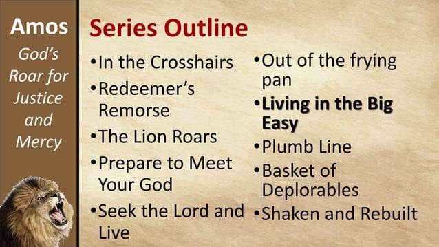 Amos 6: Living in the Big Easy | PPTX | Christianity | Religion ...