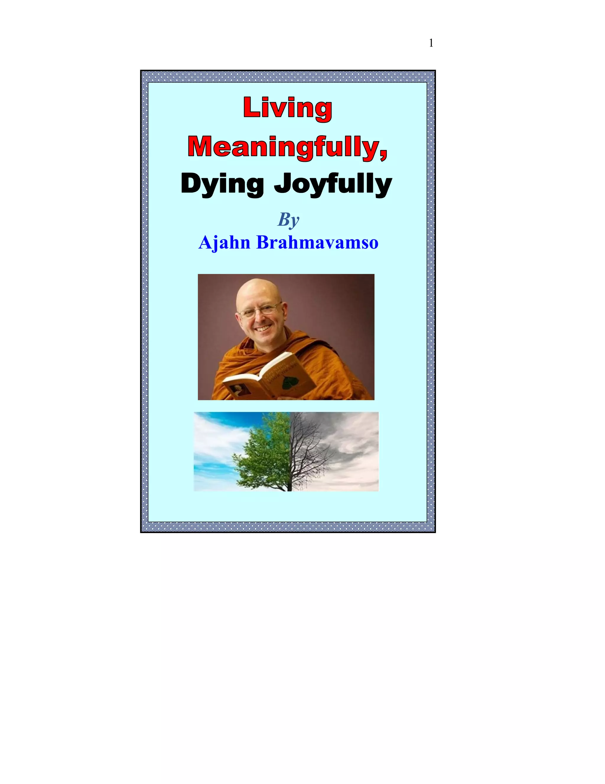 Living Meaningfully, Dying Joyfully - By Ajahn Brahm.pdf