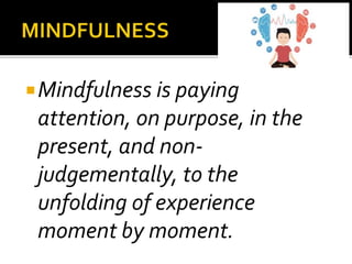 Living mindfully (Personal Development - SHS) | PPTX