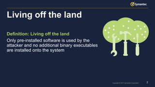 Living off the land and fileless attack techniques | PPTX