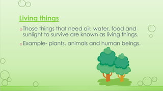 Living organisms and Their Surroundings | PPTX