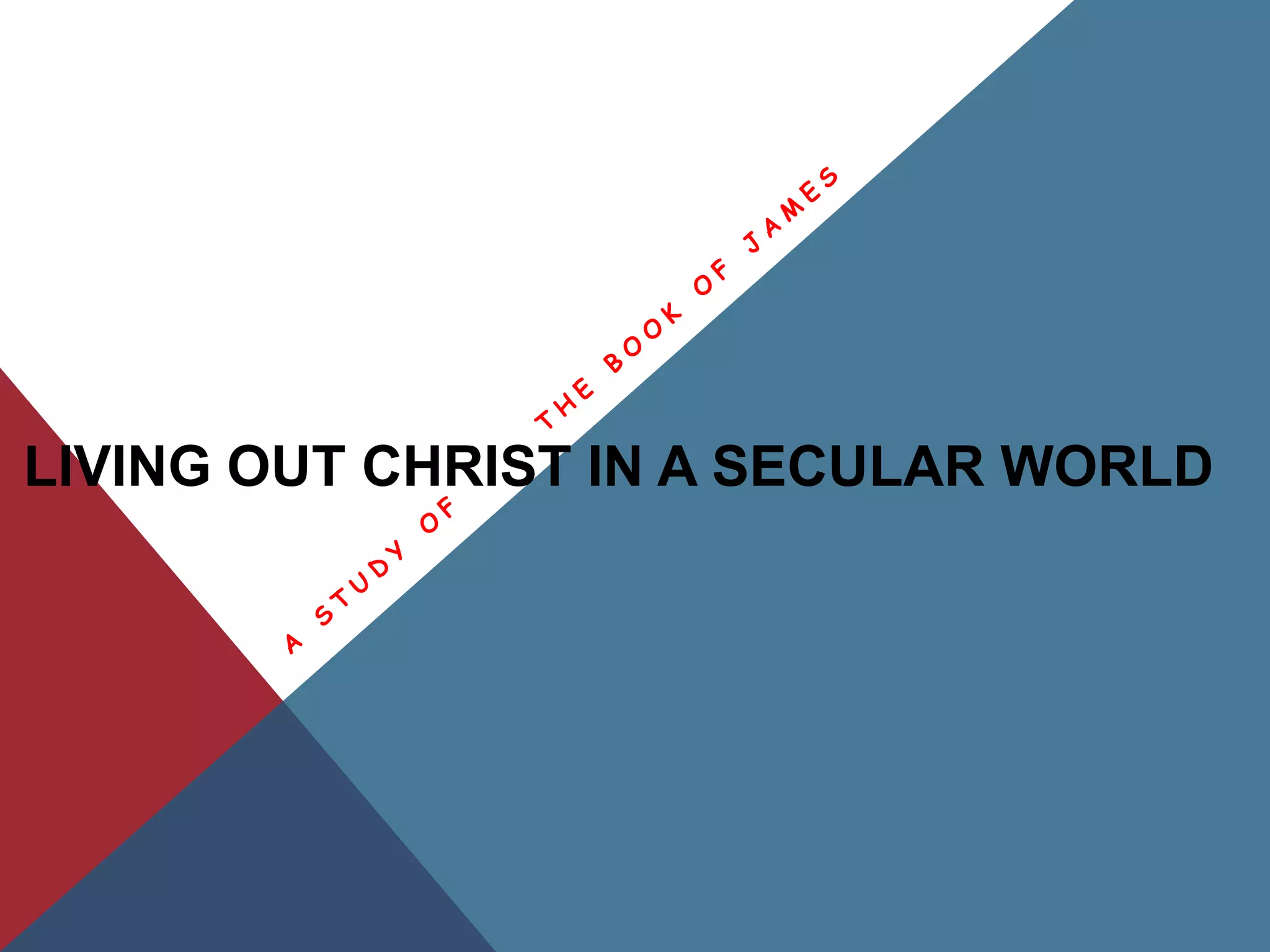 Living Out Christ in a Secular World 2 | PPT