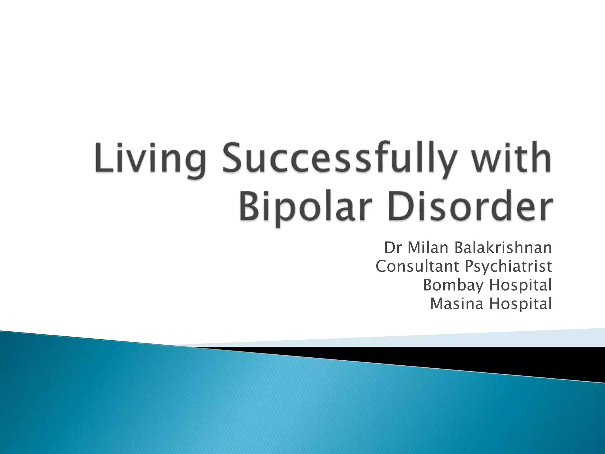 Living successfully with bipolar disorder | PPT