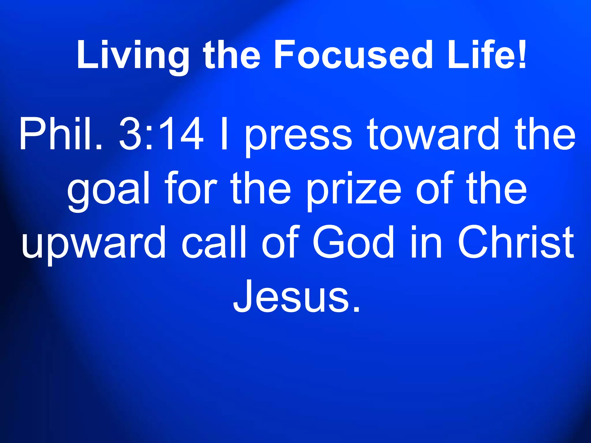 Living the focused life | PPTX
