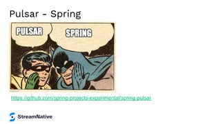 Living the Stream Dream with Pulsar and Spring Boot | PPT