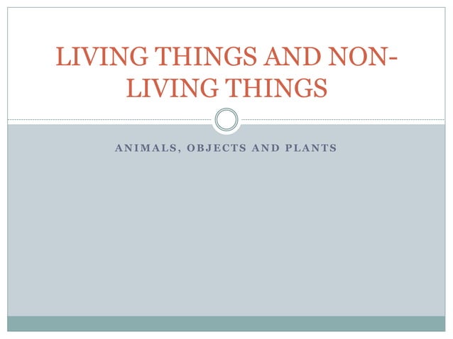 Living things and non living things / parts of a tree | PPT