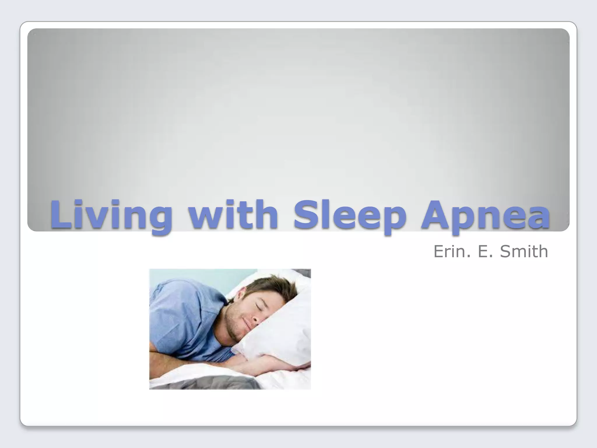 Living with Sleep Apnea | PPTX