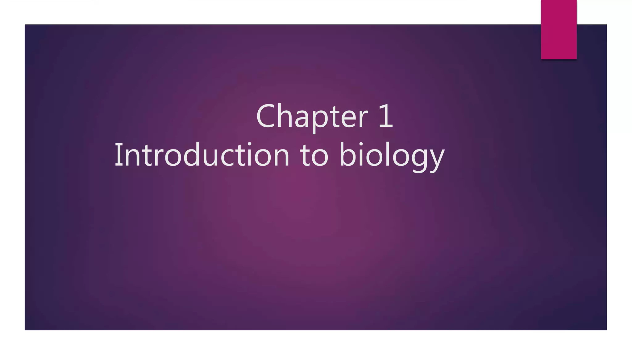 introduction to biology .chapter 1 (1st year ) | PPTX