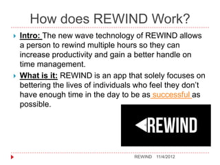 REWIND by Liv Cocchiola | PPTX | Technology & Computing