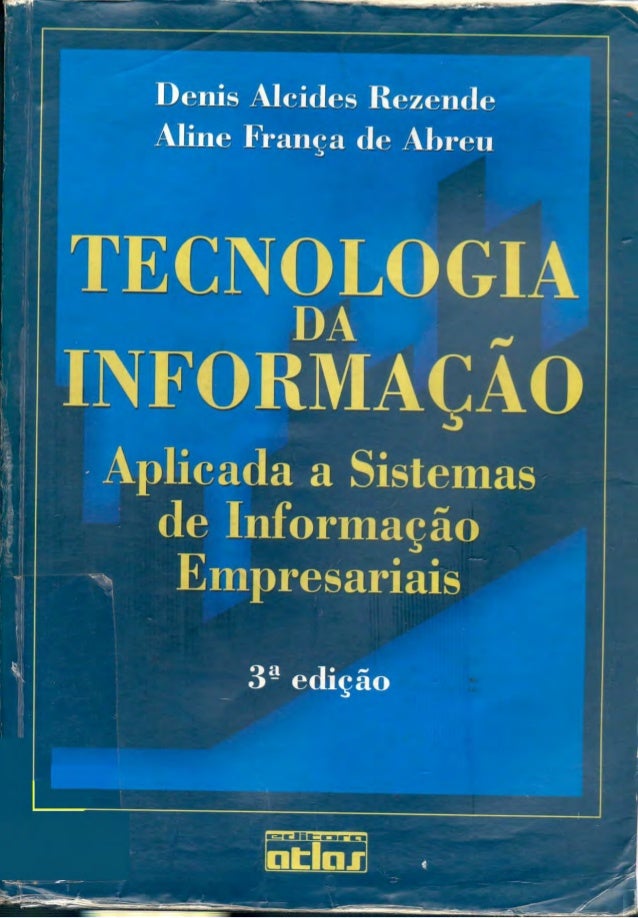 Tecnologia Da Informação Aplicada A Sistemas De Informação Empresaria