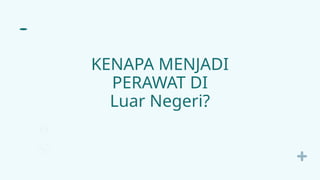 Alasan Bekerja Diluar Negeri Liza 2 Pptx