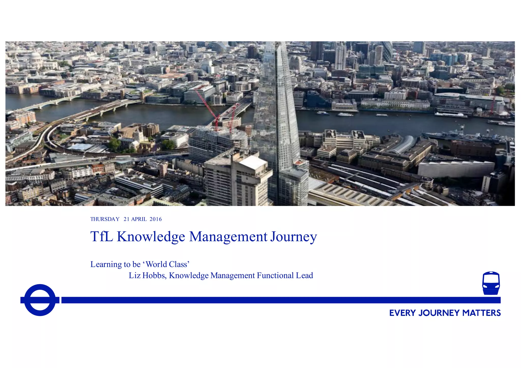 TfL Knowledge Management Journey - Learning to be World Class | PDF ...