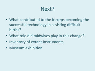 Competing 19th Century Midwifery Instruments; Forceps/Vectis Rivalry ...