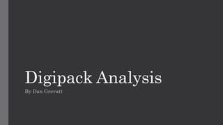 Digipack Analysis | PPTX | Music | Entertainment