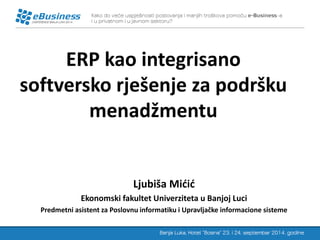 Ljubiša Mićić, Ekonomski fakultet Banja Luka: “ERP kao integrisano ...