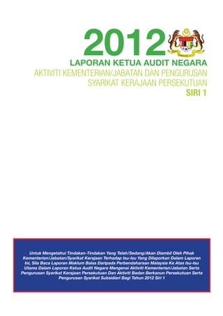 LAPORAN KETUA AUDIT NEGARA 2012 SIRI 1 - PERSEKUTUAN | PDF