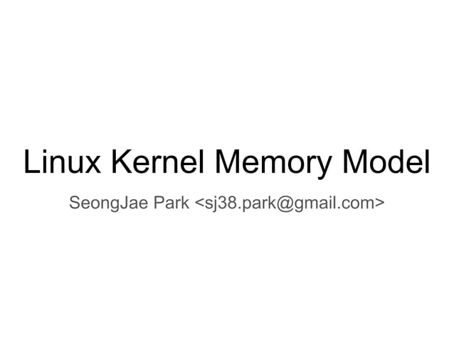 Linux Kernel Memory Model | PDF | Operating Systems | Computer Software and Applications