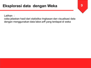Tipe Data dan Eksplorasi Data Menggunakan Weka dan R | PPTX