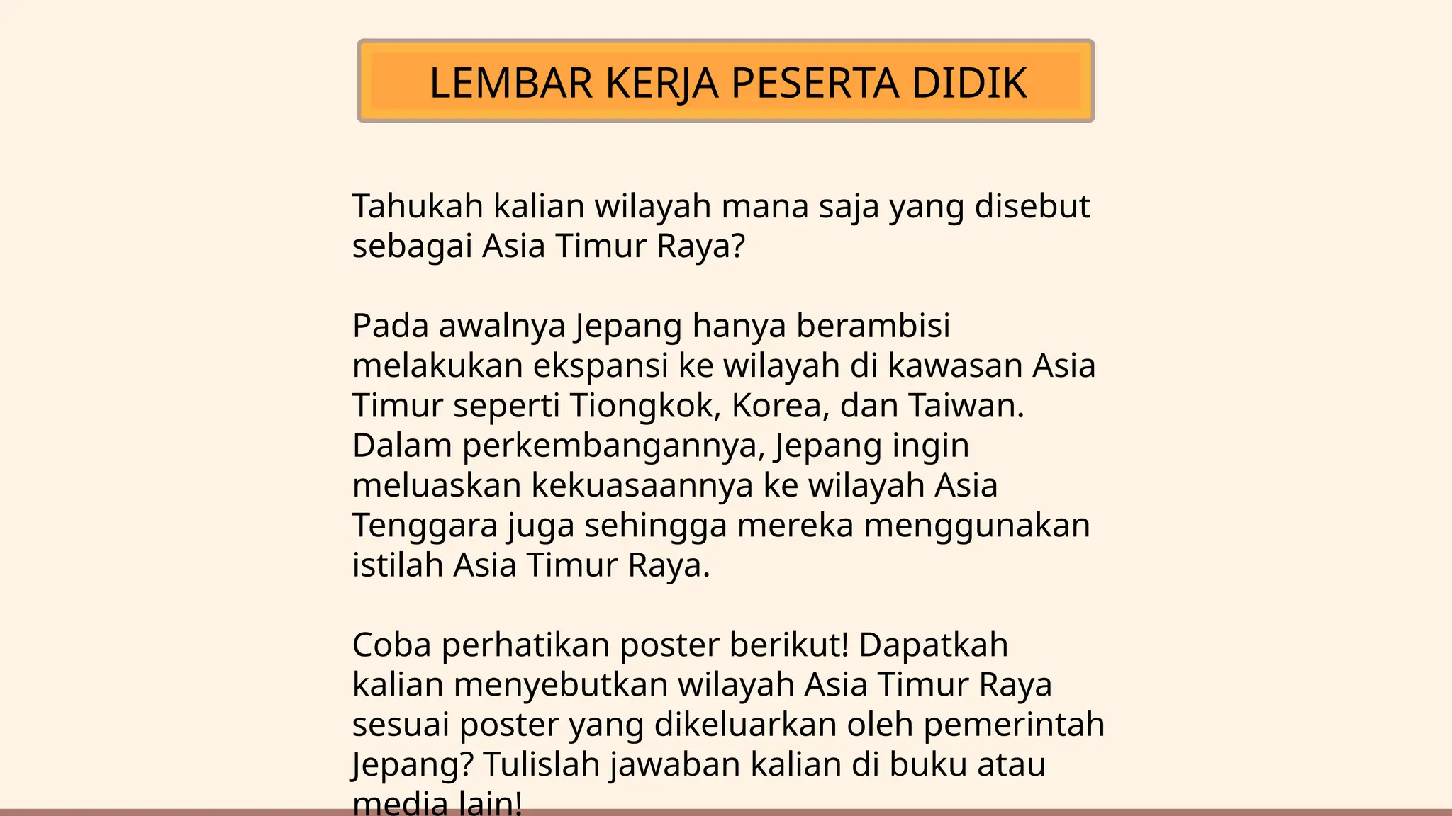 LKPD (1) SEJARAH-Wilayah Asia Timur Raya.pptx
