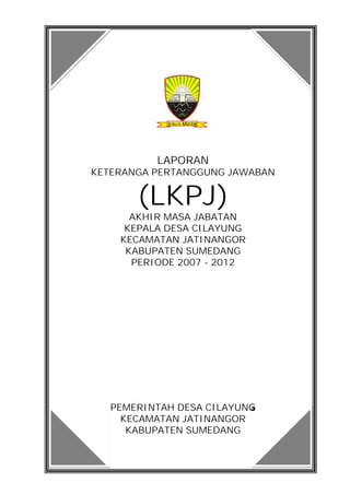 Lkpj akhir masa jabatan kepala desa cilayung | PDF