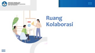 LK Ruang Kolaborasi Klp.pptx