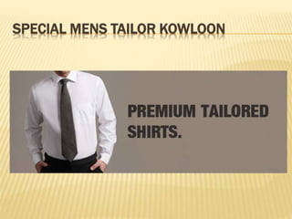 L & K Bespoke Tailor: Special Mens Tailor Kowloon, Best Bespoke Tailor in Hong Kong | PPTX