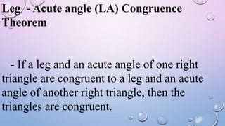 Leg Leg Congruence Theorem and LEg Acute angle Congruence Theorem | PPTX