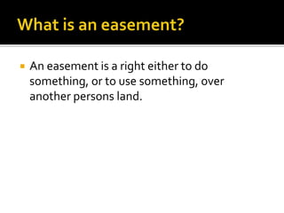 LAND LAW 1 Dealings part 3 easements | PPTX