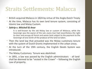 Land Law 1 HISTORICAL BACKGROUND OF LAND LAW IN MALAYSIA | PPT
