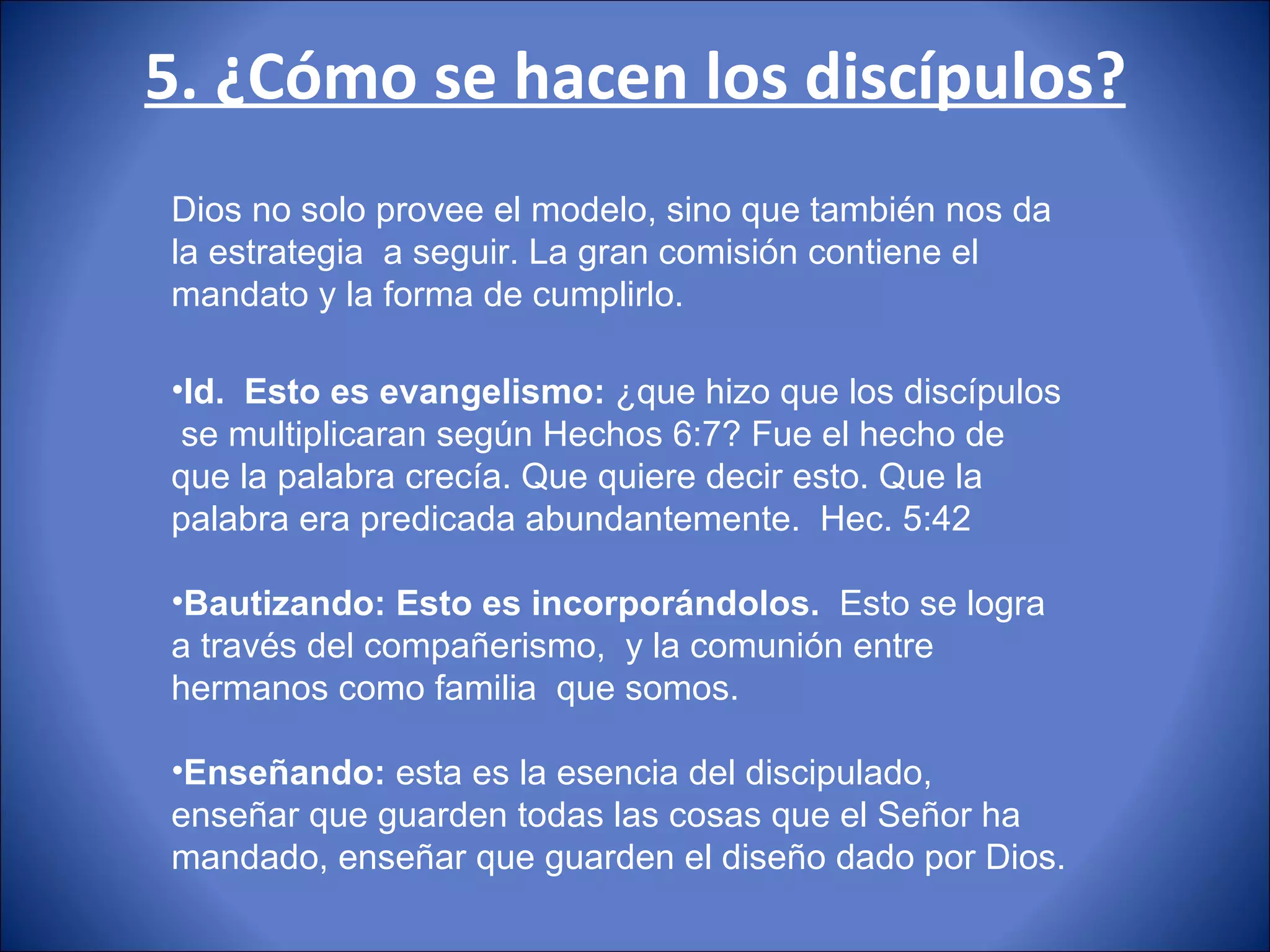 Llamados a hacer discípulos conforme al modelo de | PPT
