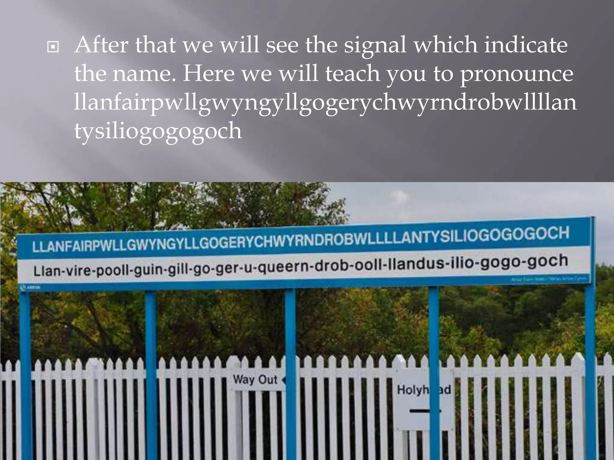 Llanfairpwllgwyngyllgogerychwyrndrobwllllantysiliogogogoch | PPTX