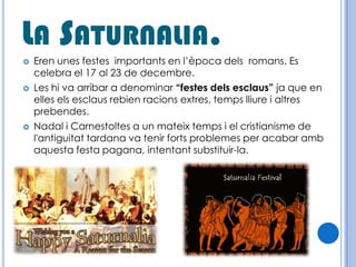Llati Saturnalia. | PPT