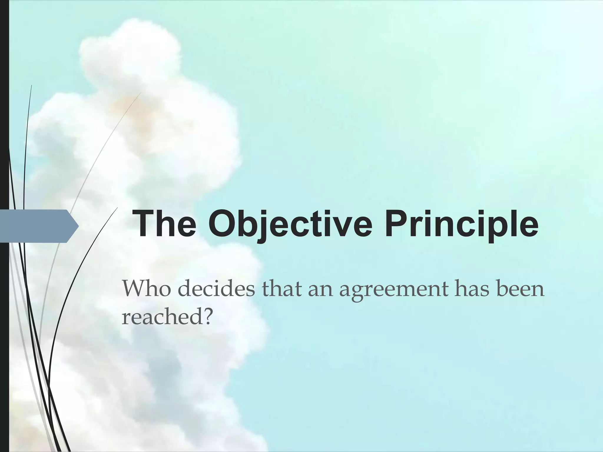 Agreement in Contract: Objective Principle | PPT