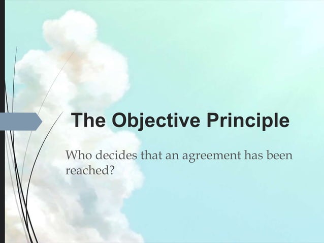 Agreement in Contract: Objective Principle | PPT