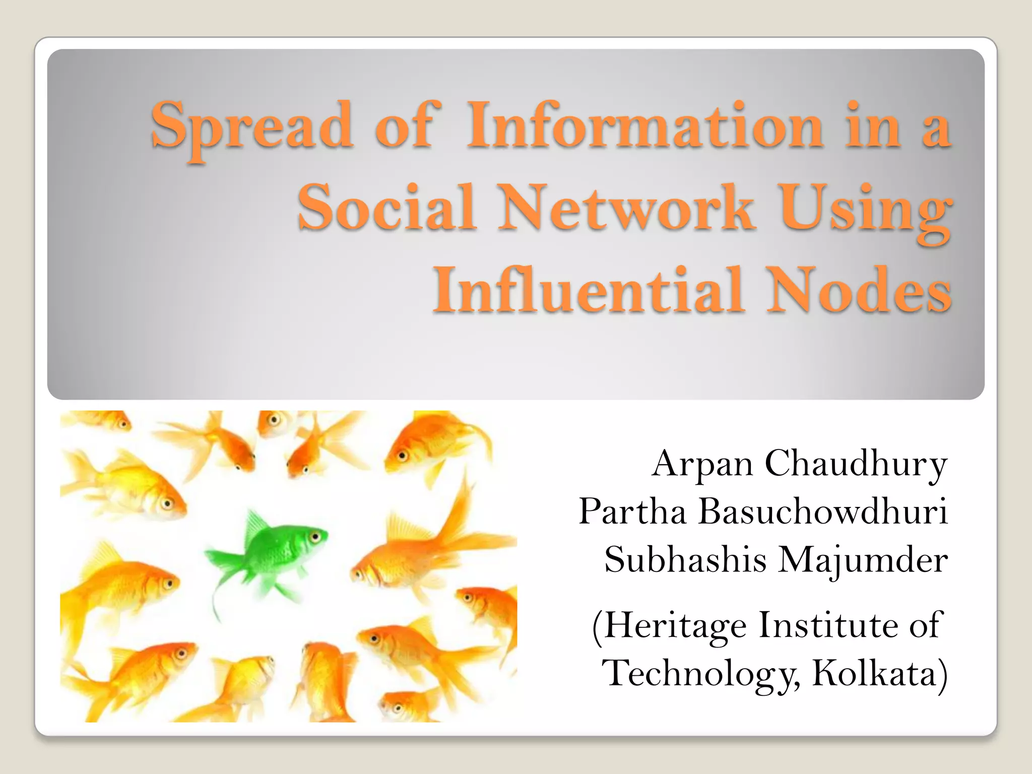 Spread of Information in a Social Network Using Influential Nodes | PPT