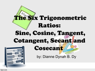 Six_Trigonometric_Ratios_(Original).pptx