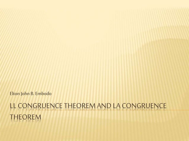 Ll congruence theorem and LA congruence theorem | PPT